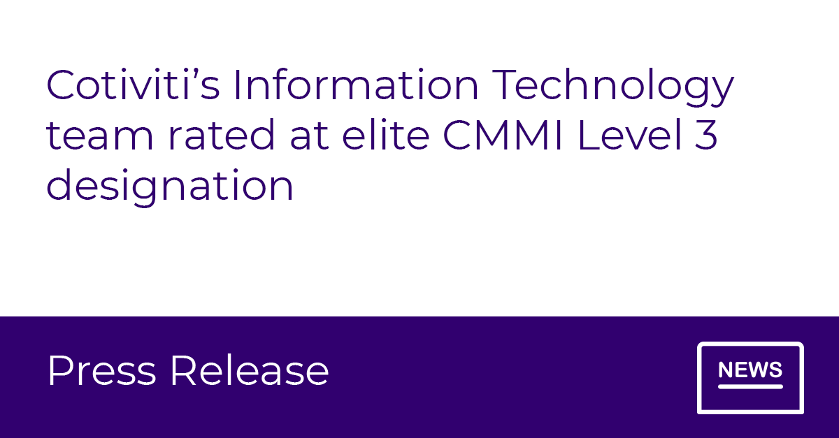 Cotiviti’s Information Technology Team Rated at Elite CMMI Level 3 ...