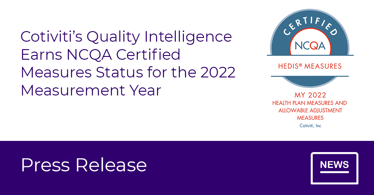 Cotiviti’s Quality Intelligence Earns NCQA Certified Measures Status ...