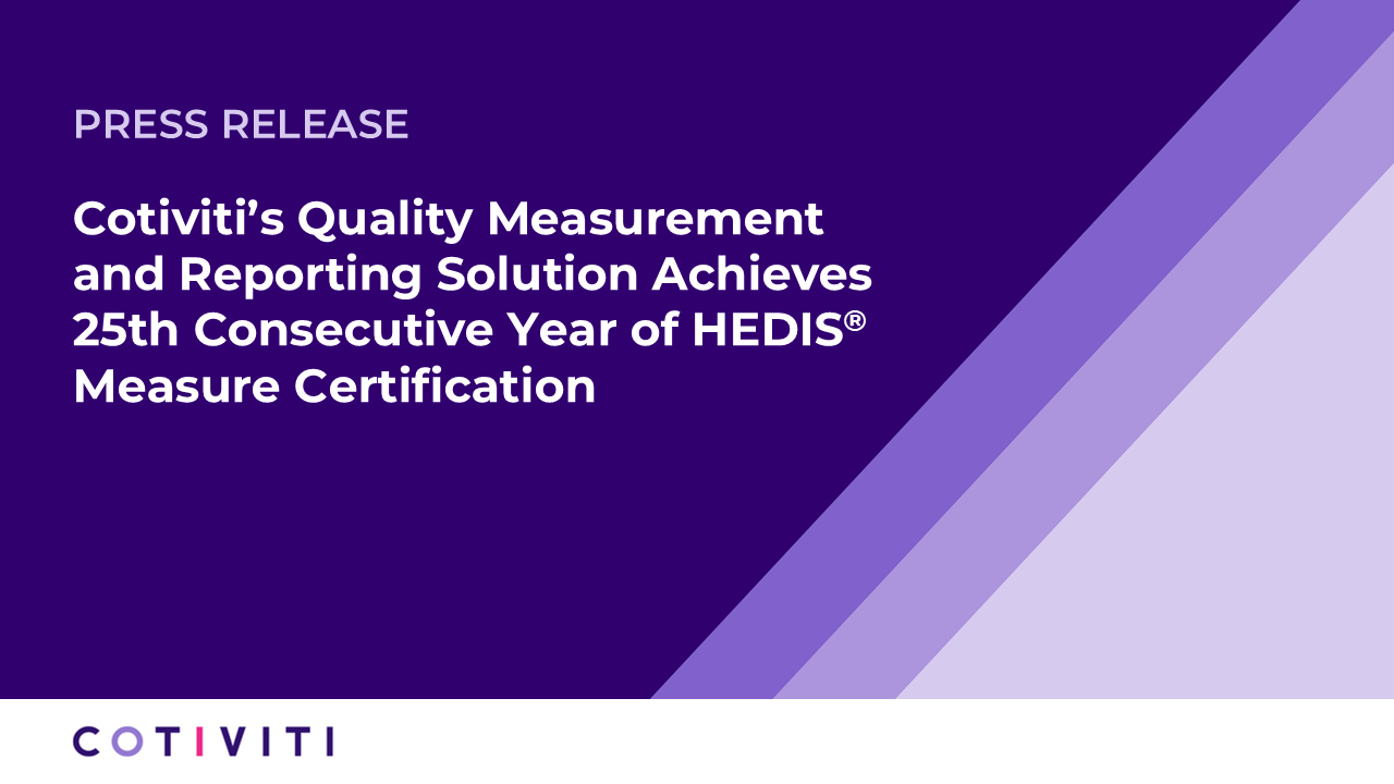 Cotiviti’s Quality Measurement and Reporting Solution Achieves 25th ...