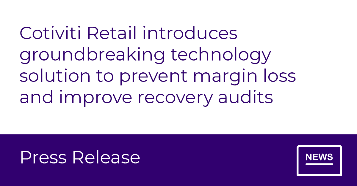 Cotiviti Retail Introduces Groundbreaking Technology Solution to ...